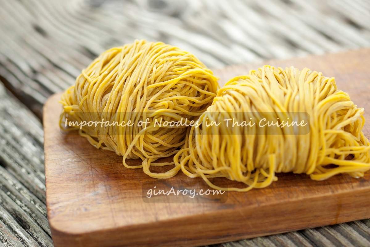 The Cultural Importance of Noodles in Thai Cuisine