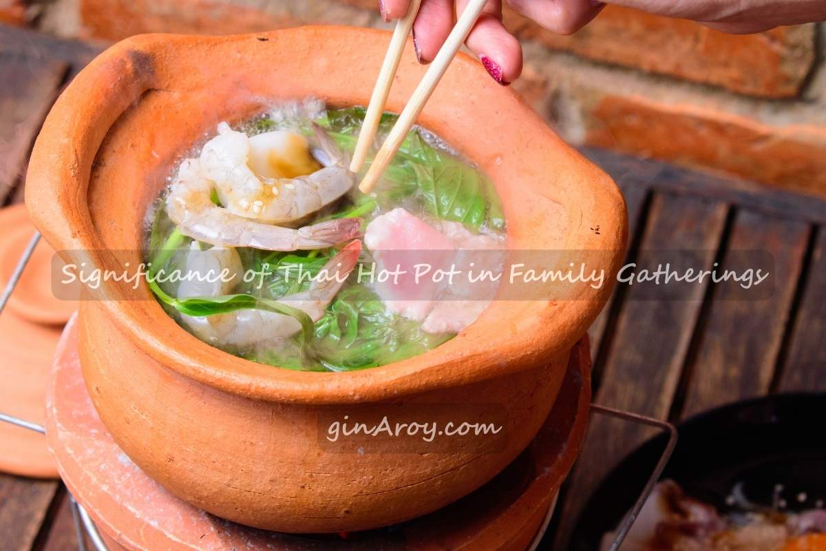 The Significance of Thai Hot Pot in Family Gatherings